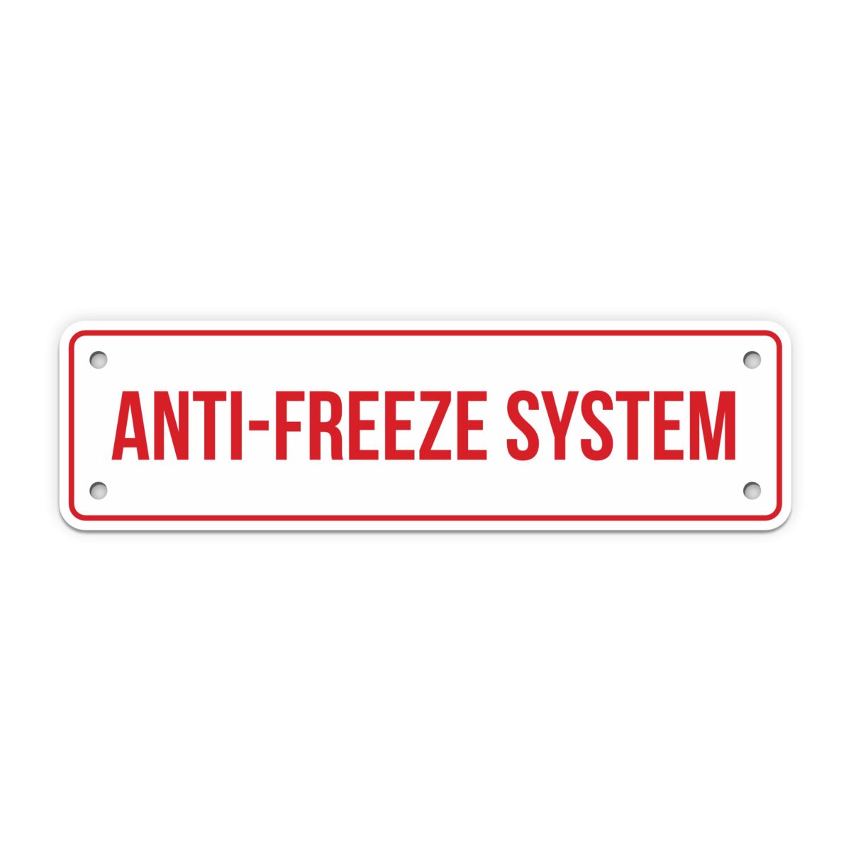 ANTI-FREEZE SYSTEM SIGN - My Sign Station