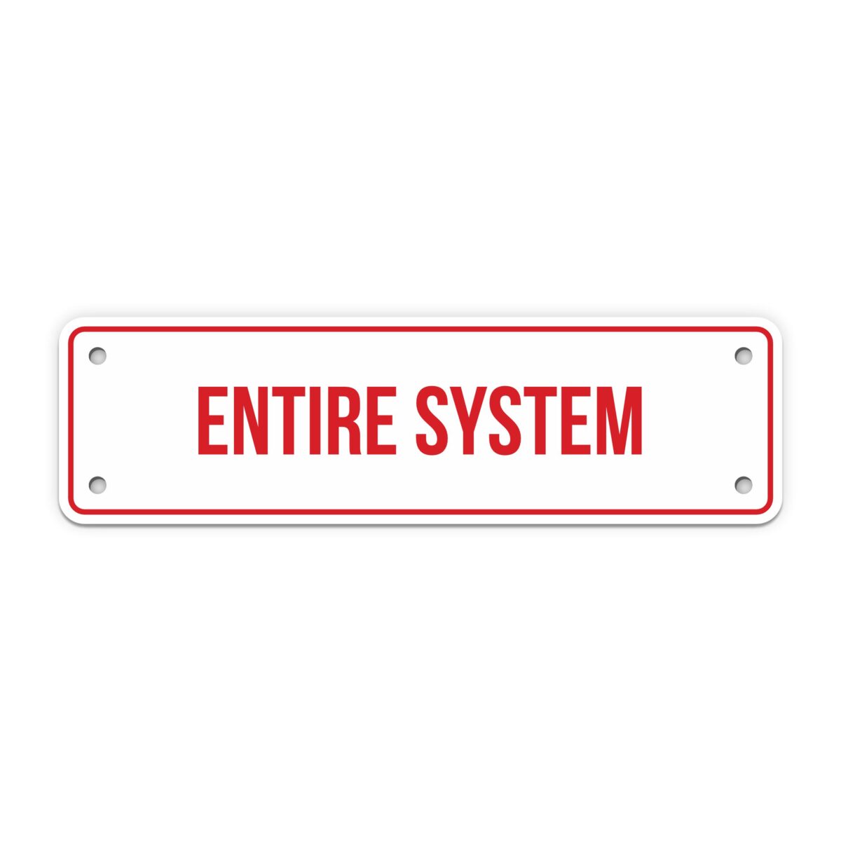 ENTIRE SYSTEM SIGN - My Sign Station