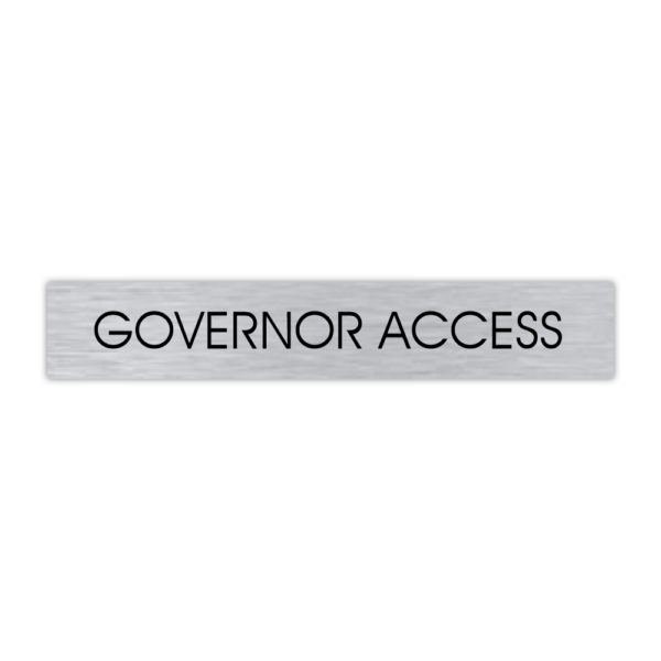 GOVERNOR ACCESS SIGN - My Sign Station