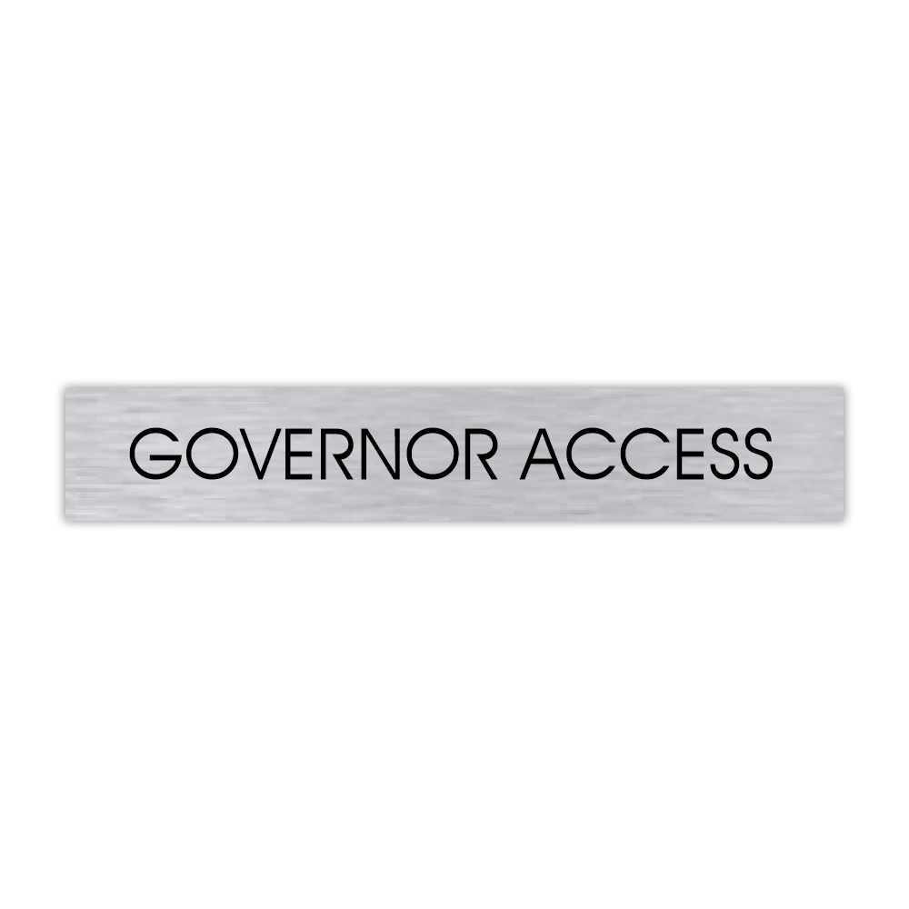 GOVERNOR ACCESS SIGN - My Sign Station