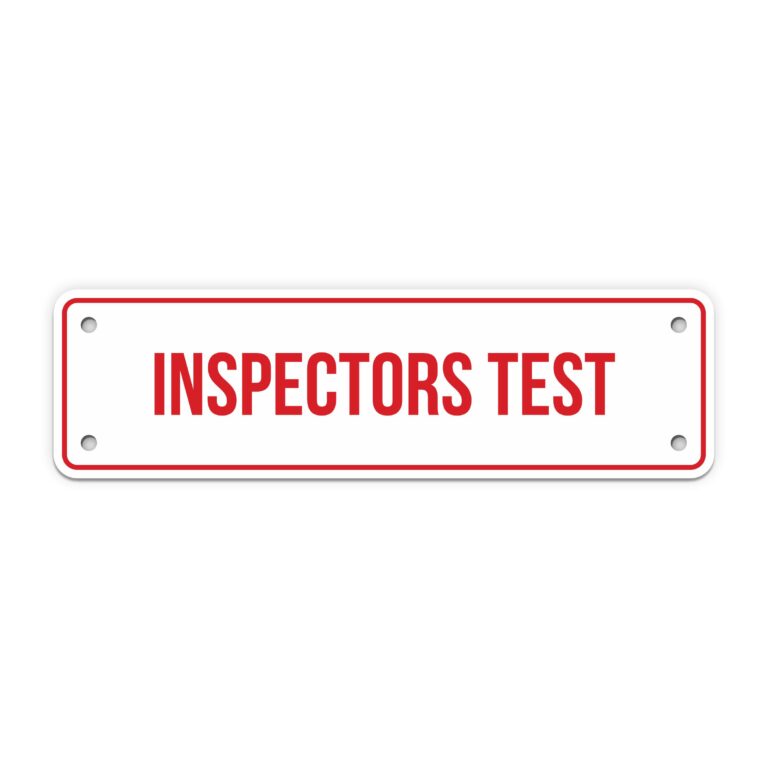 INSPECTORS TEST SIGN - My Sign Station