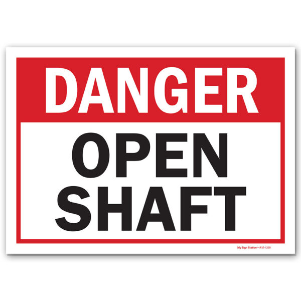 OPEN SHAFT SIGN - My Sign Station