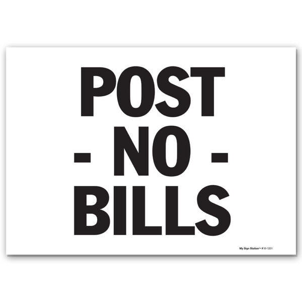 POST NO BILLS SIGN - My Sign Station