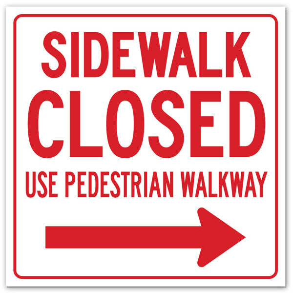 SIDEWALK CLOSED USE PEDESTRIAN WALKWAY ARROW RIGHT SIGN - My Sign Station