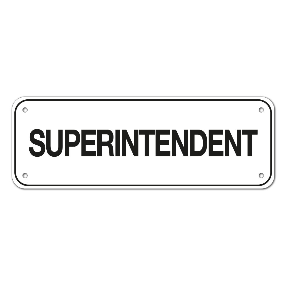 SUPERINTENDENT SIGN - My Sign Station