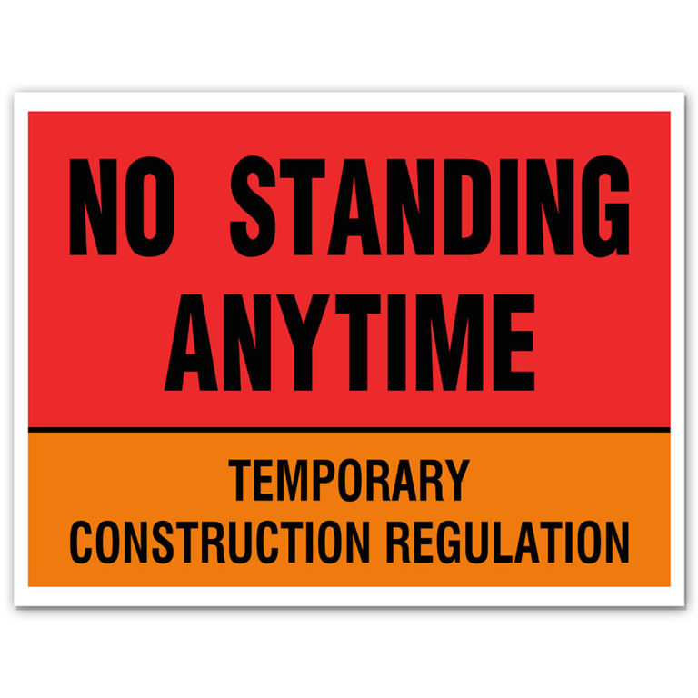 NO STANDING ANYTIME TEMPORARY CONSTRUCTION REGULATION SIGN - My Sign ...
