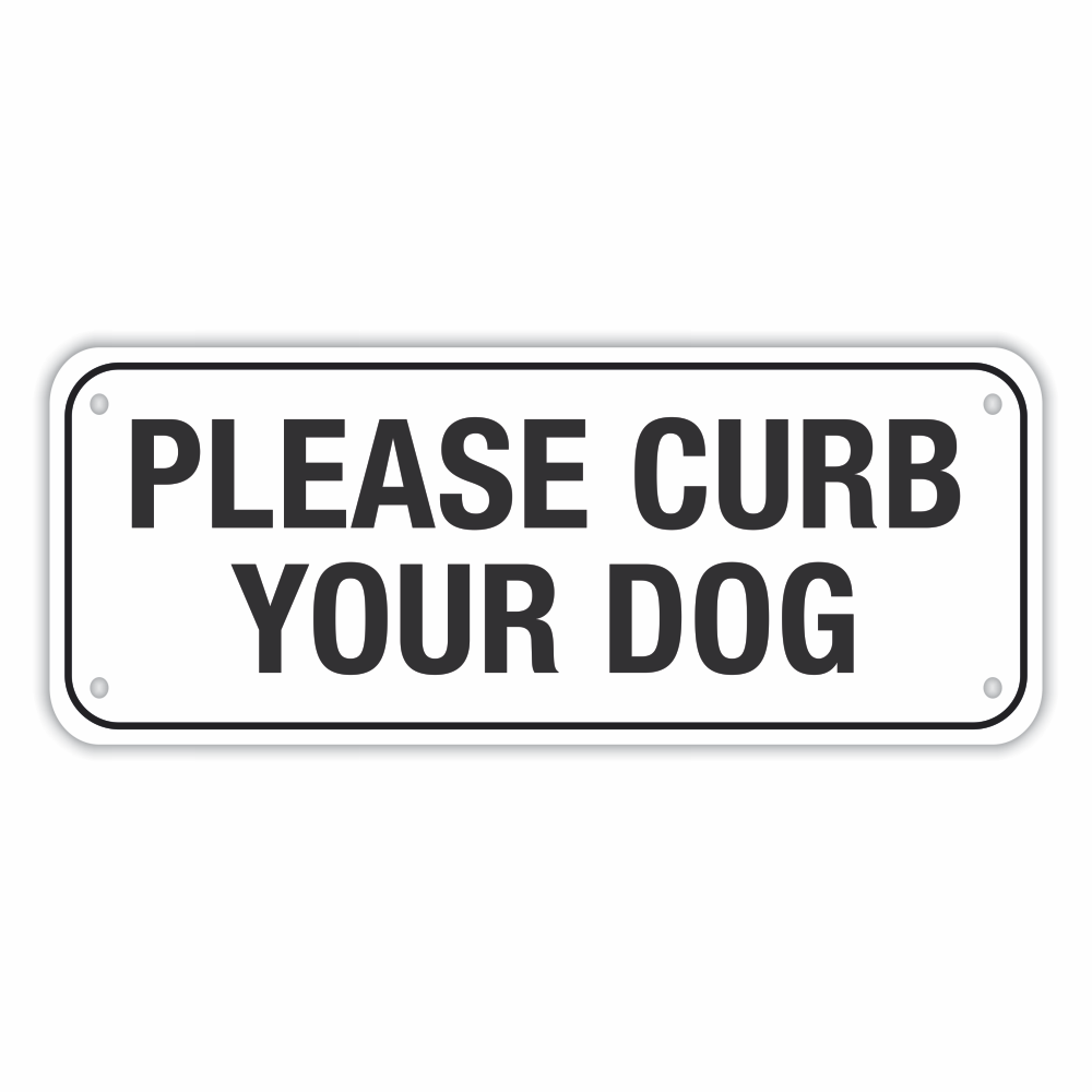 CURB YOUR DOG SIGN - My Sign Station