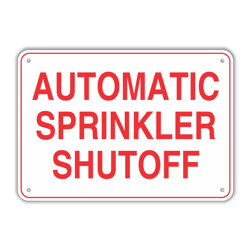 AUTOMATIC SPRINKLER SHUT OFF VALVE SIGN - My Sign Station