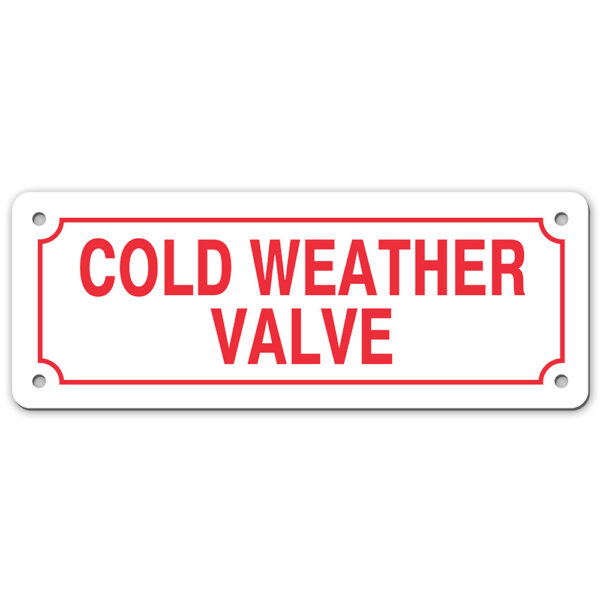 COLD WEATHER VALVE SIGN - My Sign Station
