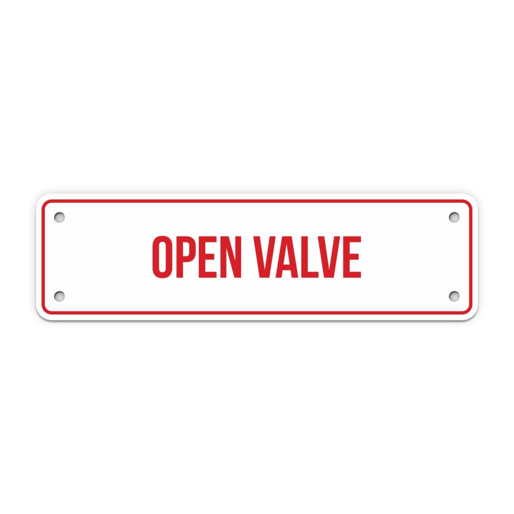 OPEN VALVE SIGN - My Sign Station
